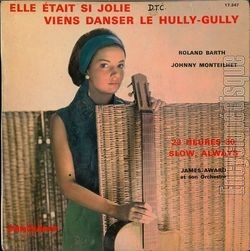 Encyclopédisque - Disque : Elle était si jolie / Viens danser le Hully ...